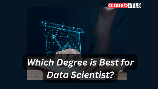 Which Degree is Best for Data Scientist? | Guide to Data Science Careers